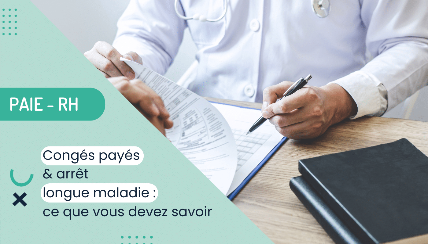 Congés Payés Et Arrêt Longue Maladie La Décision De La Cour De Cassation